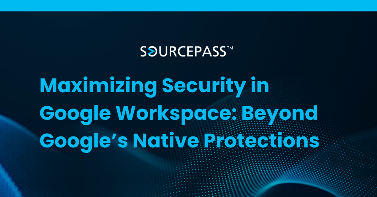 Maximizing Security in Google Workspace | Sourcepass